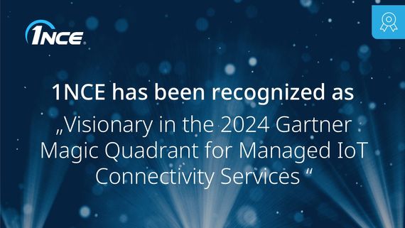 1NCE Recognized as a Visionary in the 2024 Gartner® Magic Quadrant™ for Managed IoT Connectivity ...